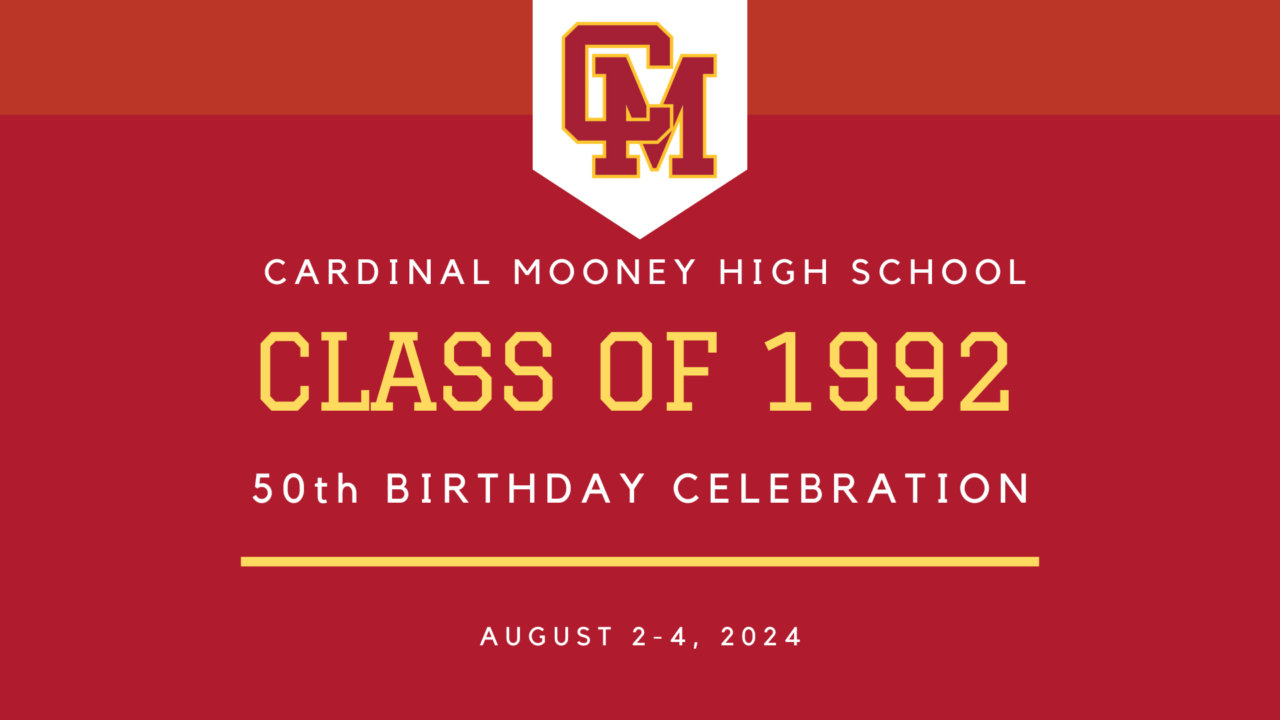 Class of 1992 50th Birthday Extravaganza - Cardinal Mooney